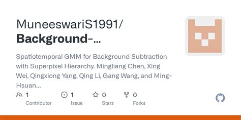 Github Muneeswaris1991background Subtraction Gmm Spatiotemporal Gmm For Background