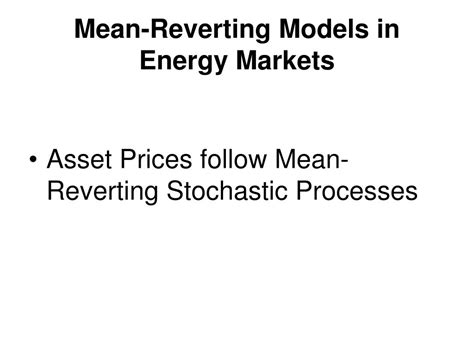 Ppt Mean Reverting Models In Financial And Energy Markets Powerpoint