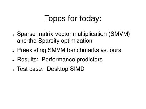 Ppt A Benchmark For Sparse Matrix Vector Multiplication Powerpoint Presentation Id 196369