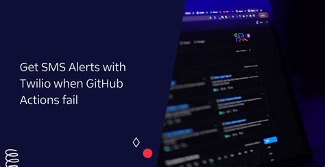 Get Sms Alerts When Your Github Actions Fail Devops Rcoding