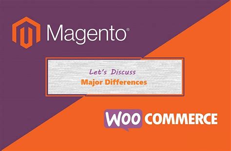 WooCommerce Vs Magento Choose The Best E Commerce Platform