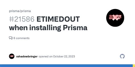 Etimedout When Installing Prisma · Issue 21586 · Prismaprisma · Github