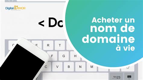 Pourquoi Acheter Un Nom De Domaine à Vie Digital Armor