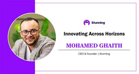 Mohamed Ghaith Innovating Across Horizons