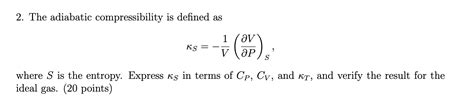 Solved 2 The Adiabatic Compressibility Is Defined As Ks