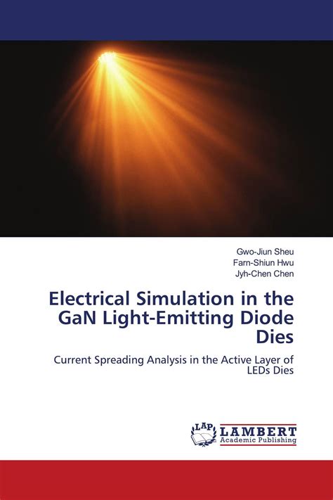 electrical simulation in the gan light emitting diode dies 978 3 8383