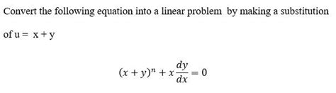 Solved Convert The Following Equation Into A Linear Problem Chegg Com
