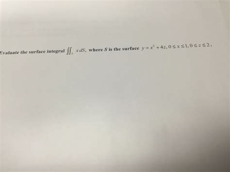 Solved Evaluate The Surface Integral Integration Integration