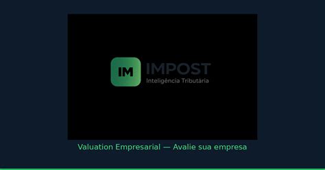 Quanto Vale Minha Empresa Guia Completo De Valuation Impost