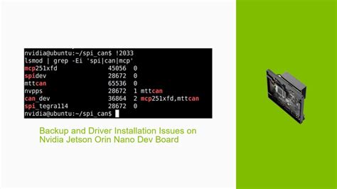 Backup And Driver Installation Issues On Nvidia Jetson Orin Nano Dev Board Help Docs For