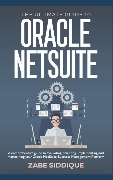 the ultimate guide to oracle netsuite a comprehensive