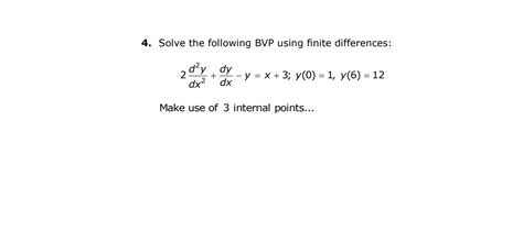 Solved 4 Solve The Following Bvp Using Finite Differences
