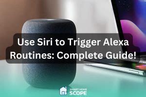Use Siri To Trigger Alexa Routines 4 Methods Smart Home Scope
