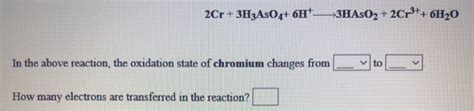 Solved In The Above Reaction The Oxidation State Of