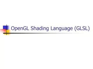 PPT An Introduction To The OpenGL Shading Language PowerPoint