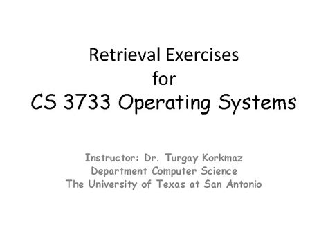 Retrieval Exercises For Cs 3733 Operating Systems Instructor