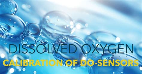 How To Calibrate Oxygen Sensors For Accurate Measurements Xylem Analytics Posted On The Topic