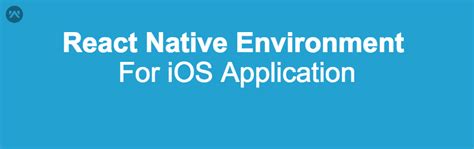 React Native Environment For Ios Application Mobikul