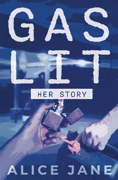 Gas Lit Her Story 9798395980731 Jane Alice Books