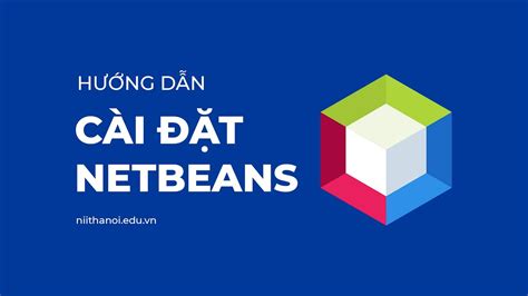 Hướng Dẫn Cài đặt Netbeans Ide Youtube