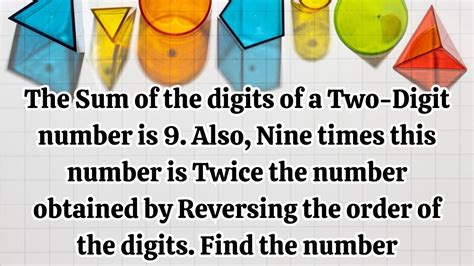 the sum of the digits of a two digit number is 9 also nine times this