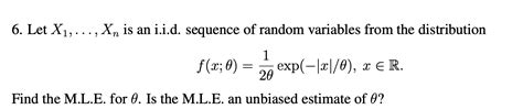 Solved 6 Let X1 Xn Is An I I D Sequence Of Random Chegg Com