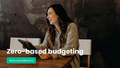 Zero Based Budgeting En Ny Måde At Lægge Privatbudget På