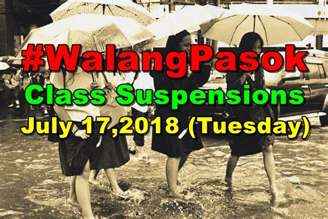 Walangpasok Class Cancellations On Tuesday July 17 In These Following Areas