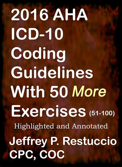 Amazon Com 2016 AHA ICD 10 Coding Guidelines With 50 More Coding Exercises 51 100 ICD 10