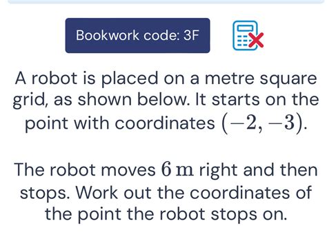 solved bookwork code 3f a robot is placed on a metre square grid as