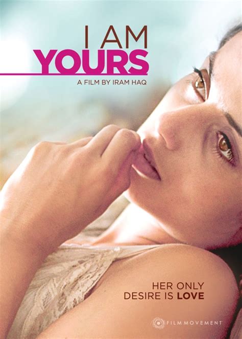 I Am Yours Film Movement