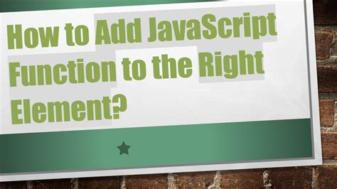 How To Add Javascript Function To The Right Element Youtube