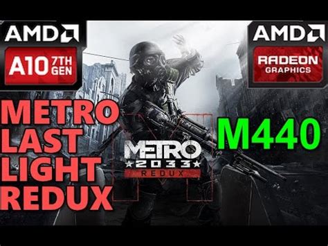 Amd Radeon R7 M440 Gameplay Metro Last Light Redux Benchmark Youtube
