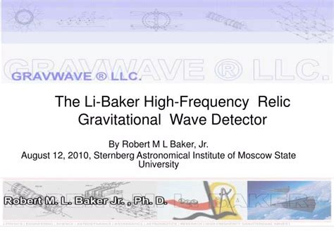 Ppt The Li Baker High Frequency Relic Gravitational Wave Detector Powerpoint Presentation Id