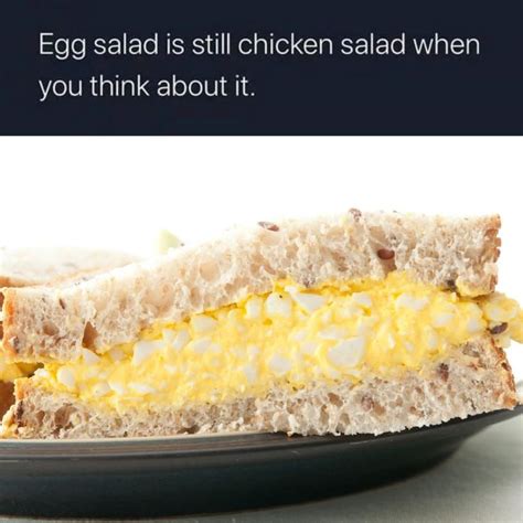 Egg Salad On Bread Aesthetic Chicken Salad For The Bread Meme