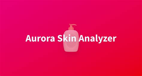 Aurora Skin Analyzer A Hugging Face Space By Yasyn14