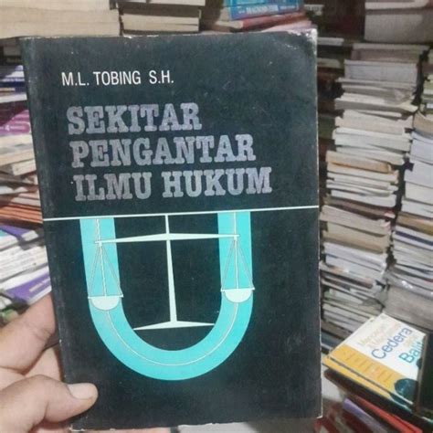 Jual Buku Sekitar Pengantar Ilmu Hukum Oleh M L Tobing Sh Shopee Indonesia