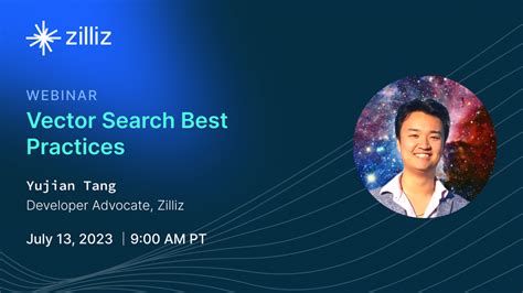 Vector Search Best Practices Zilliz Webinar