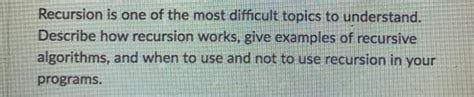 Solved Recursion Is One Of The Most Difficult Topics To