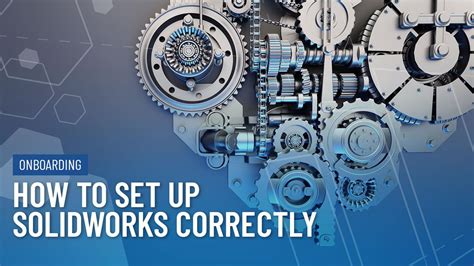 Setting Up SOLIDWORKS