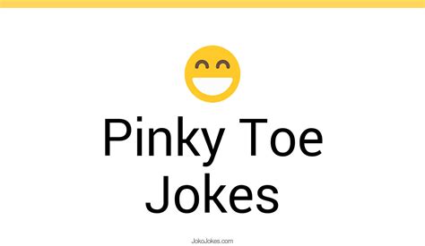 15 Pinky Toe Jokes And Funny Puns Jokojokes