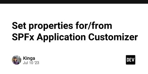 Set Properties Forfrom Spfx Application Customizer Dev Community