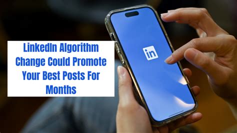 Linkedin Algorithm Boosts Top Posts Long Term
