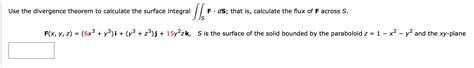 solved use the divergence theorem to calculate the surface