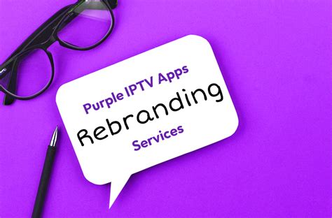 Purple Iptv Rebranding The Secret To Building Your Own Branded Smart Purple Iptv Rebranding The Secret To Building Your Own Branded Smart