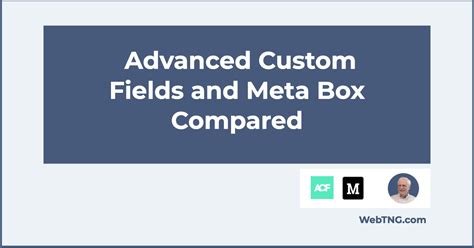 advanced custom fields and meta box compared webtng