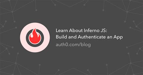 Learn About Inferno Js Build And Authenticate An App By Auth0 Medium