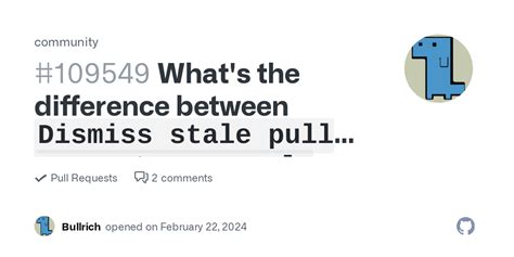 Whats The Difference Between `dismiss Stale Pull Request Approvals