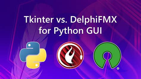 What You Need To Know About Tkinter And Delphifmx Python Gui Which