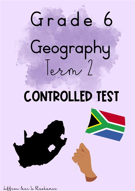 Grade 6 Geography Term 2 Controlled Test 2023